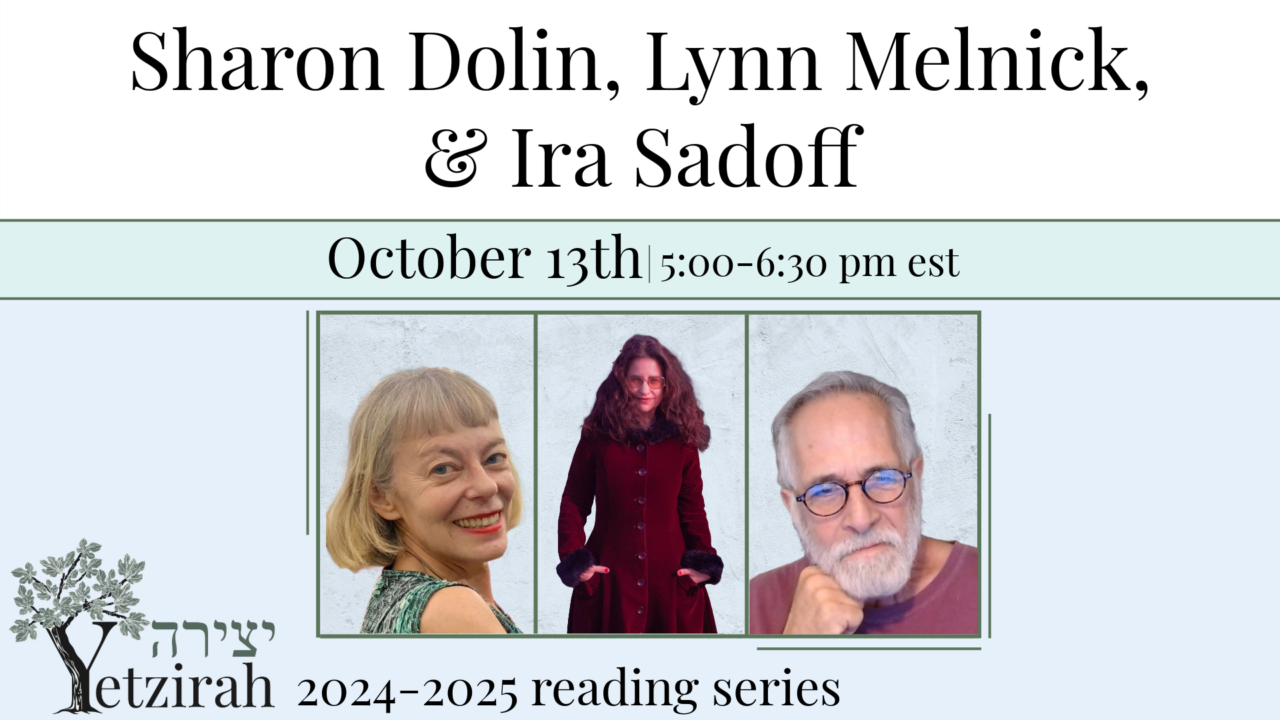 Reading: Sharon Dolin, Lynn Melnick, Ira Sadoff | Yetzirah